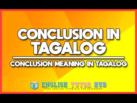 Conclusion In Tagalog Translation – Meaning Of Conclusion In Tagalog
