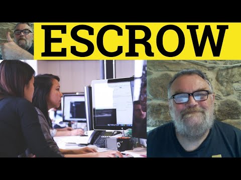 🔵 Escrow Meaning - In Escrow Examples - Escrow Definition - Escrow Defined - Escrow Business English