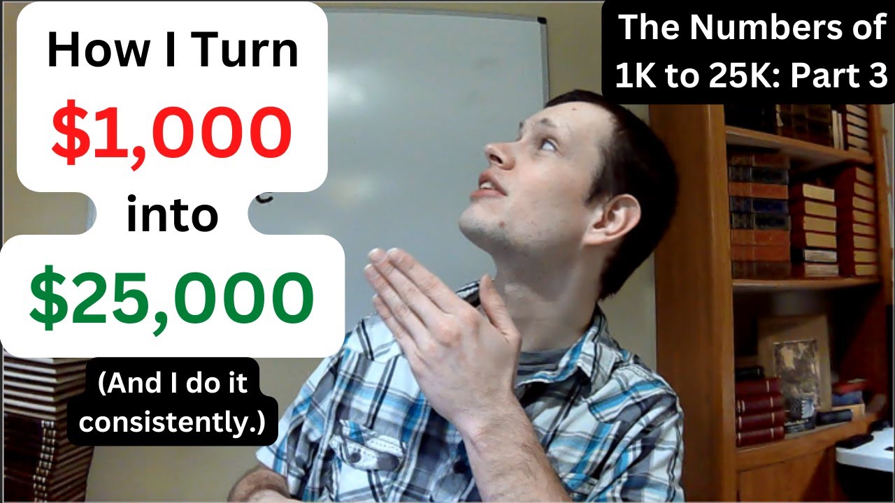How I Turned $1,000 into $25,000+ -- The Numbers Behind my Profits (Part Three)