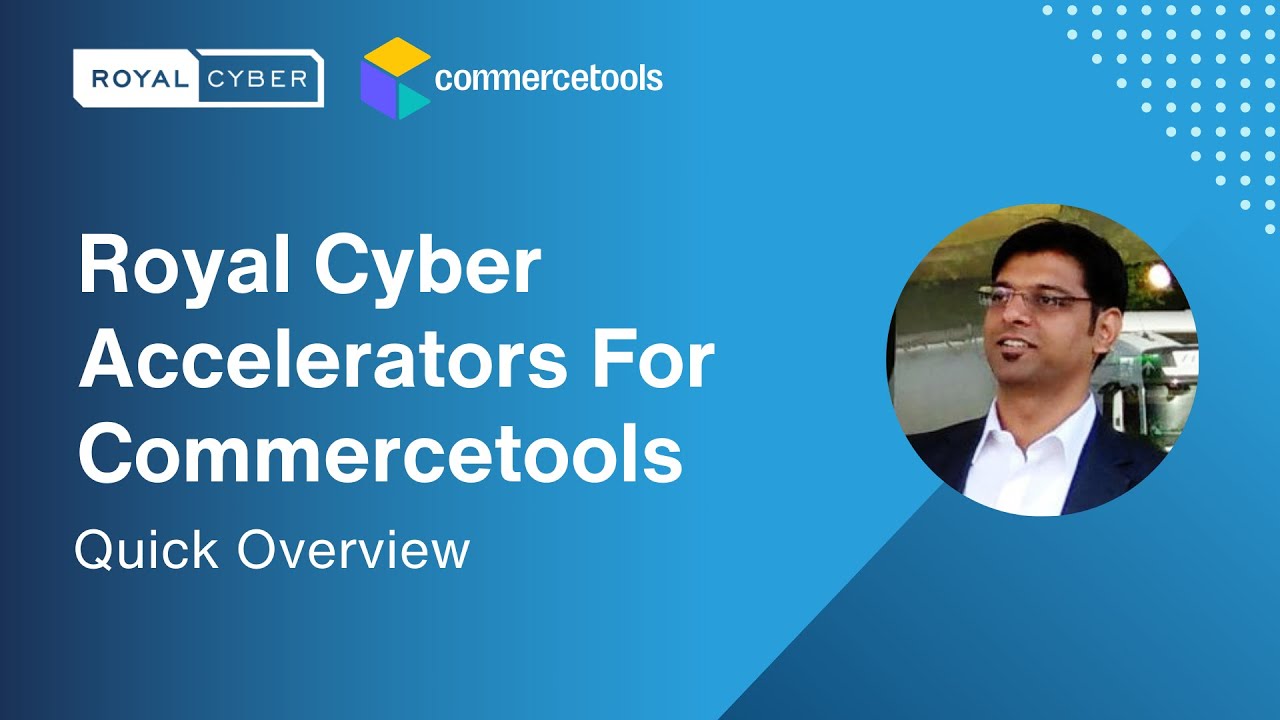 Royal Cyber's Comprehensive Accelerators for commercetools | Enhance Customer Service & Integrations