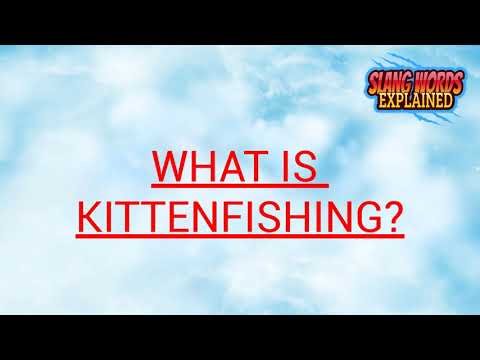 Learn Popular Slang Words You Need To Know: Kittenfishing