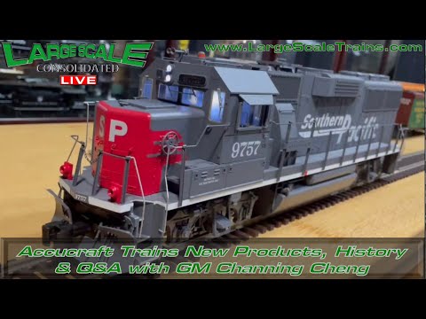 Accucraft Trains New Products, History & Q&A with GM Channing Cheng on Large Scale Consolidated Live