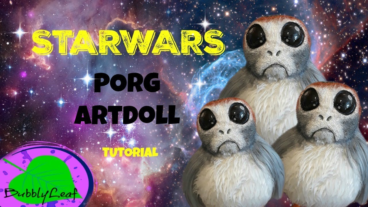 StarWars Porg ArtDoll Tutorial
