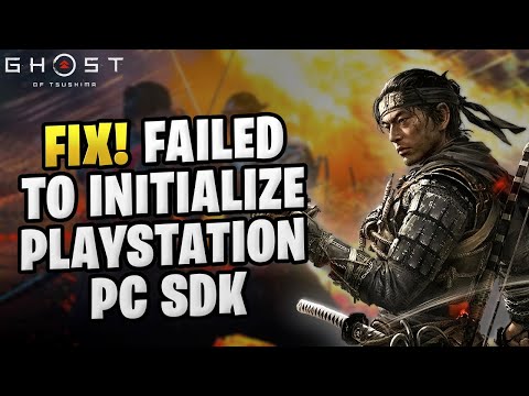 Fix Ghost Of Tsushima Failed to Initialize PlayStation PC SDKs