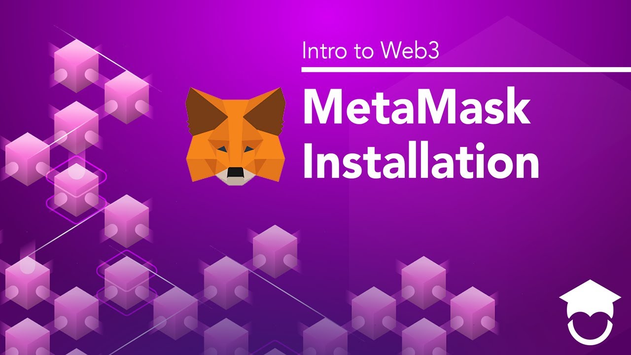 MetaMask Installation | Intro to Web3