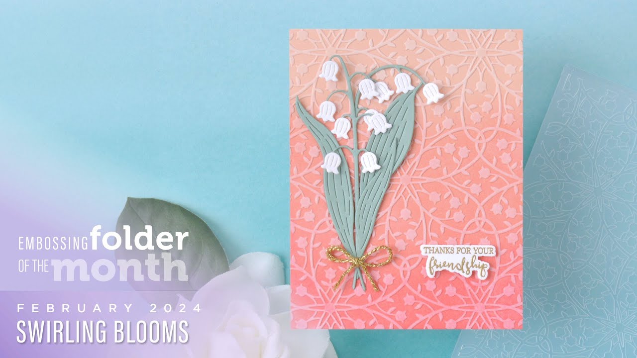 Spellbinders February 2024 Embossing Folder of the Month – Swirling Blooms
