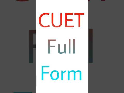 cuet full form I cuet ka full form