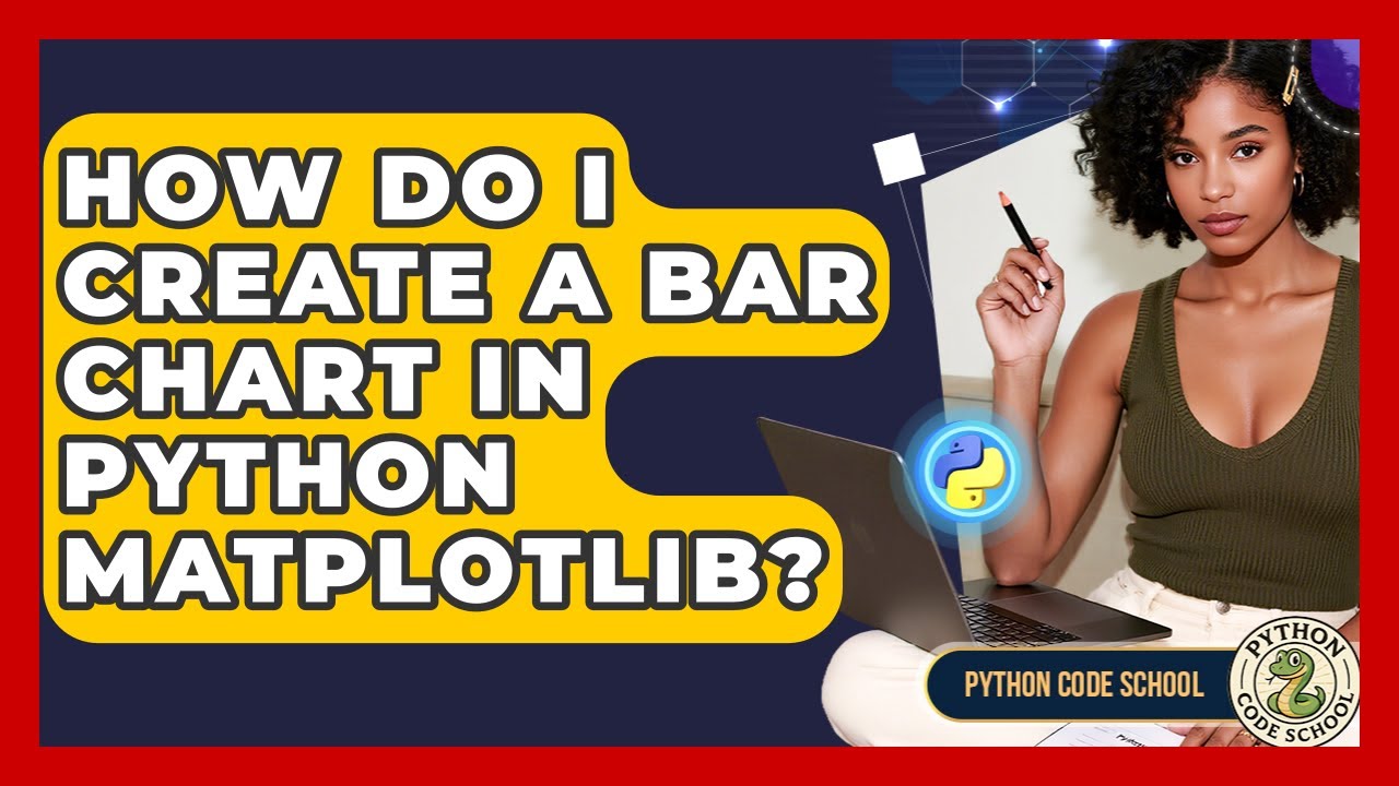How Do I Create A Bar Chart In Python Matplotlib? - Python Code School