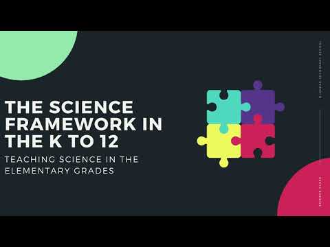 The Science Framework in the K to 12