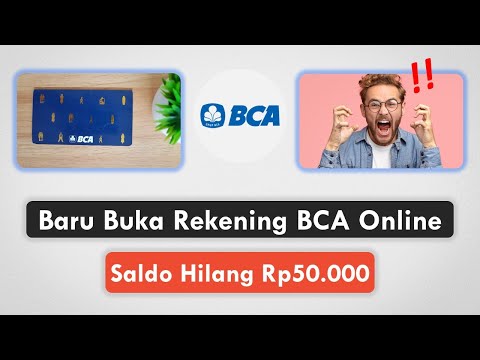 Penyebab Baru Buka Rekening BCA Saldo Hilang Rp50.000