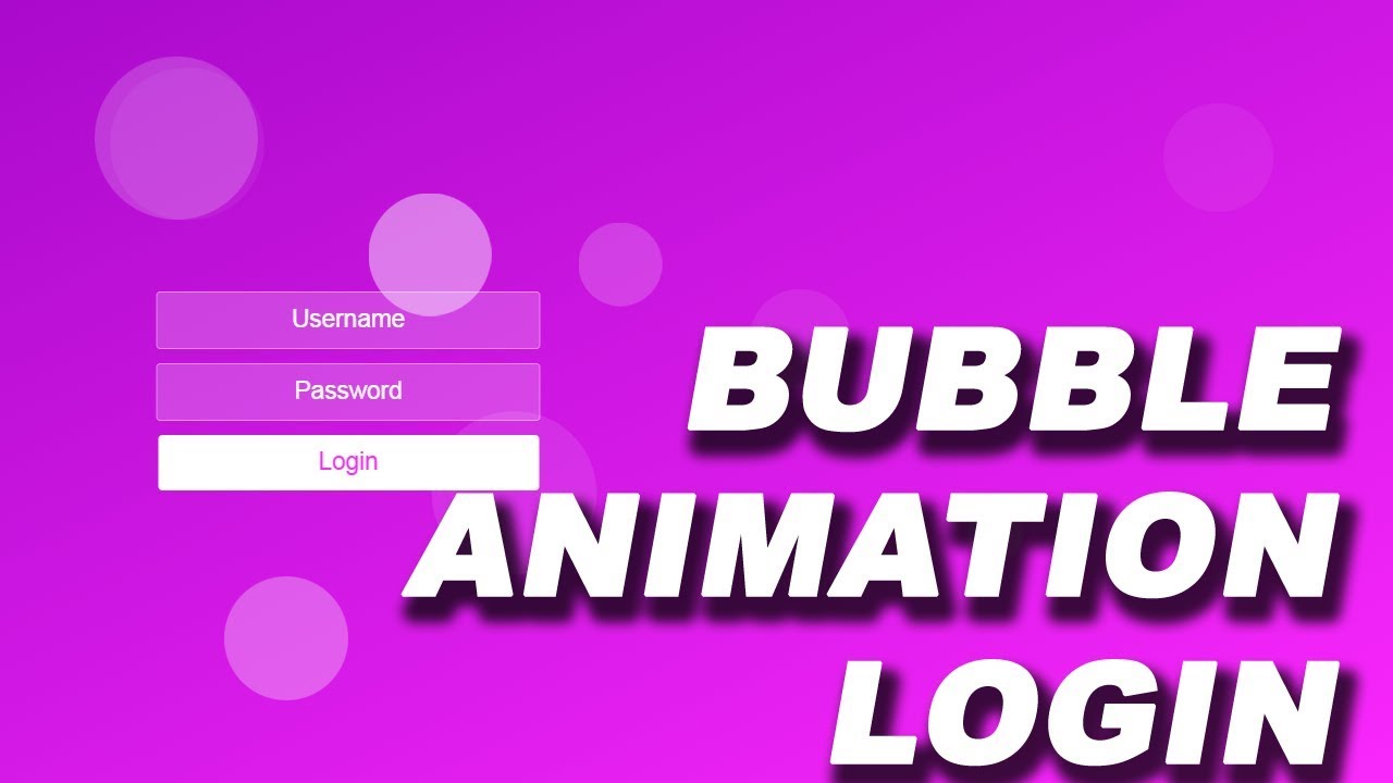 Modern And Transparent Circle/Bubble Animation Background Login Form Tutorial | HTML5 | CSS3 | 2019