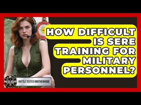 How Difficult Is SERE Training for Military Personnel? | Battle Tested Brotherhood