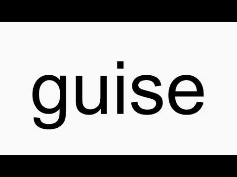 How to pronounce guise
