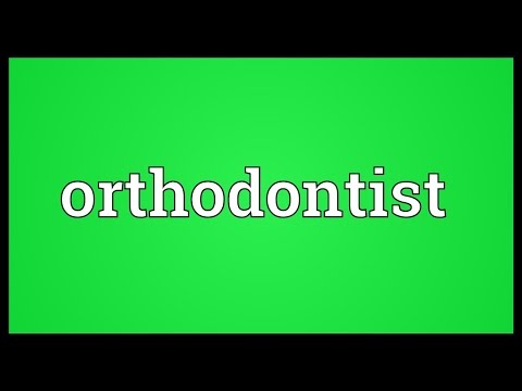 Orthodontist Meaning