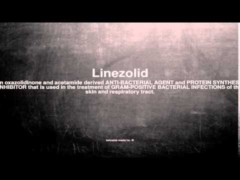 Medical vocabulary: What does Linezolid mean