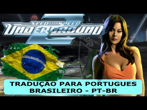 TRADUÇÃO | NEED FOR SPEED UNDERGROUND 2 para PORTUGUÊS brasileiro | Pt-Br |