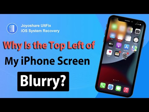 Why Is the Top Left of My iPhone Screen Blurry? And How to Fix it?