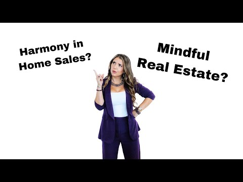 🤔What do you mean? "Harmony in Home Sales" and "Mindful Real Estate"