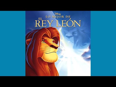Letras de Canciones (Disney) - El rey león.- Listos Ya - Wattpad