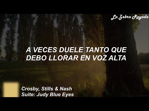 Crosby, Stills & Nash - Suite: Judy Blue Eyes (Sub Español)