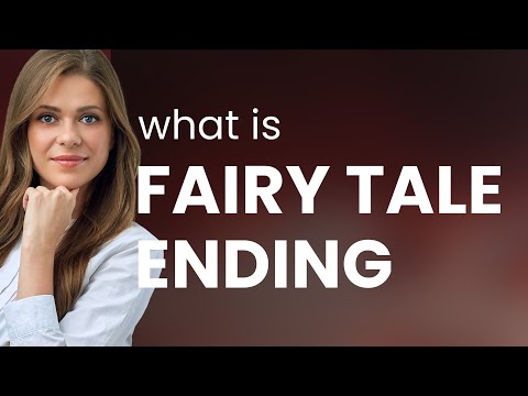 The Magic of Words: Understanding a Fairy Tale Ending