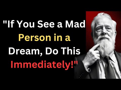 Seeing Mad Person In The Dream, The Spiritual Meaning Revealed.