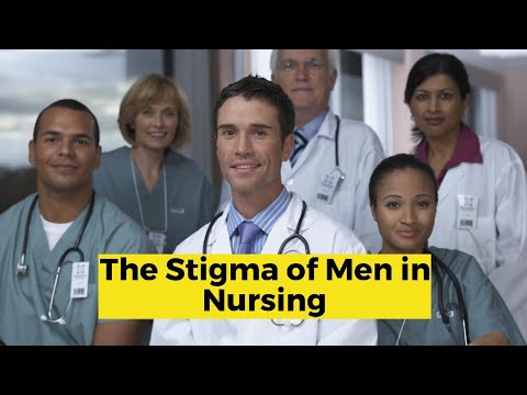 The Stigma of Men in Nursing