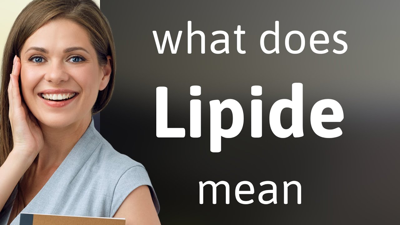 Lipide | what is LIPIDE definition