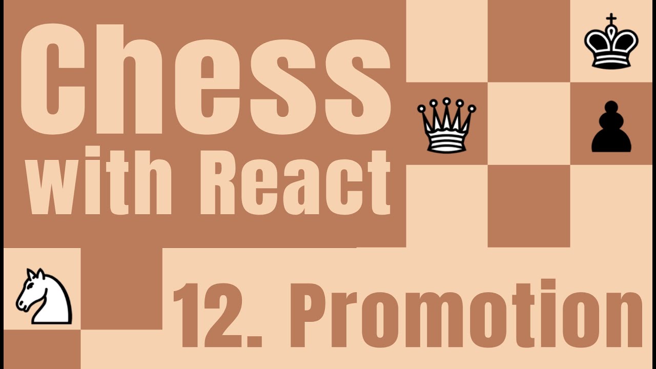 Create a chess game with react - Part 12 - Promotion