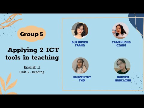 HCMUE | TILT 2021 | Using ICT Tools in Teaching English 11 Unit 5 Reading