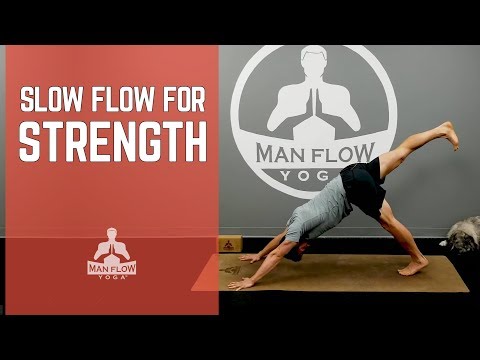 Slow Flow Yoga for Strength - Man Flow Yoga