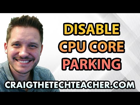 How To Disable CPU Core Parking For Multi-Core Processors (2022)