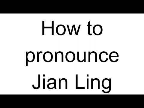 How to Pronounce Jian Ling (Chinese)