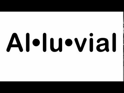 Alluvial Word Pronunciation