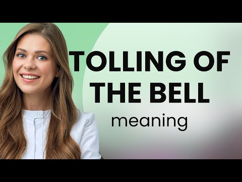 The Echo of Time: Understanding "Tolling of the Bell"