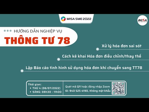 [Chia sẻ] HƯỚNG DẪN NGHIỆP VỤ HĐĐT CÓ MÃ CQT THEO THÔNG TƯ 78 TRÊN MISA SME 2022 - SÁNG 6/7