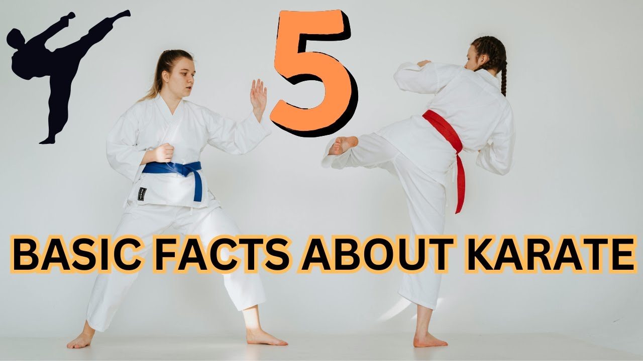 5 BASIC FACTS ABOUT KARATE