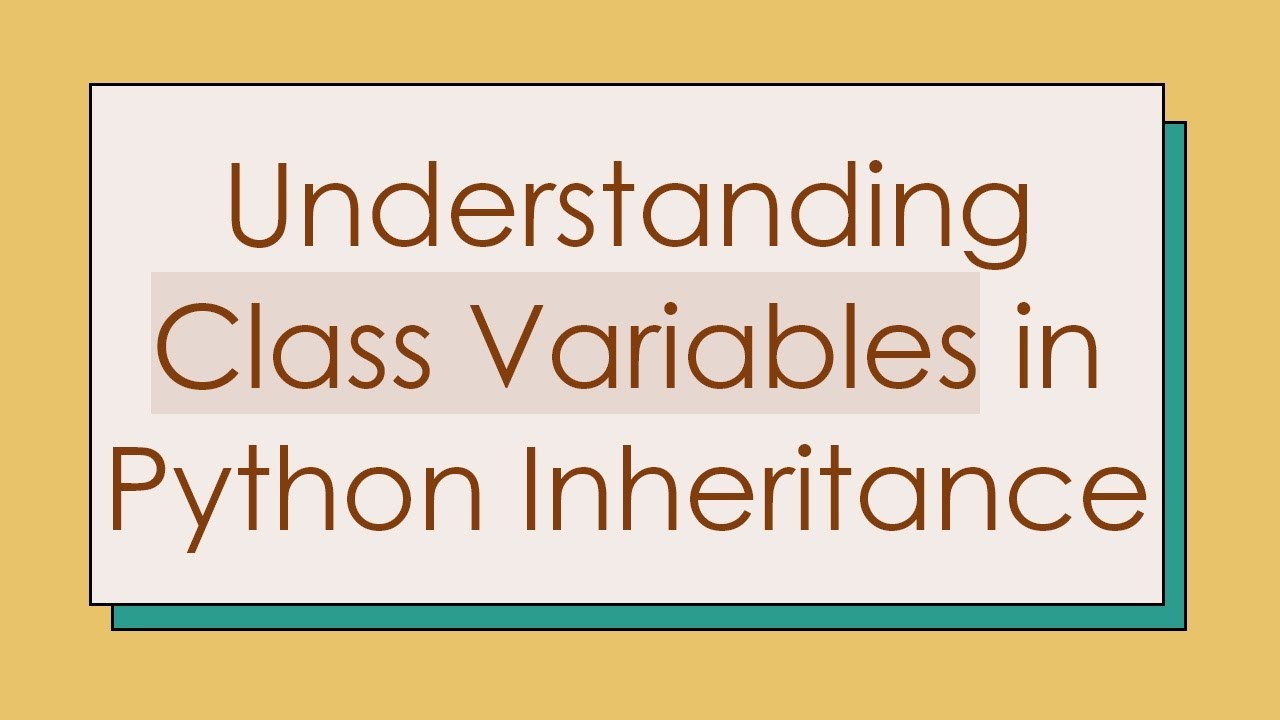 Understanding Class Variables in Python Inheritance