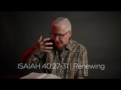 Isaiah 40:27-31 | Renewing