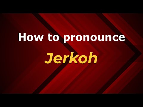 How to pronounce Jerkoh in Malaysia? Malaysian pronunciation of Jerkoh - Pronounce Names