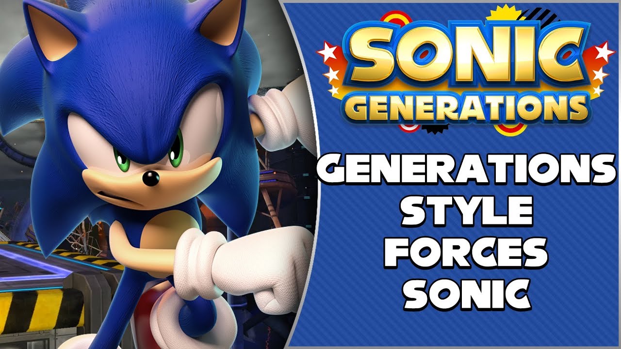 Generations Style Forces Sonic - Sonic Generations Mods