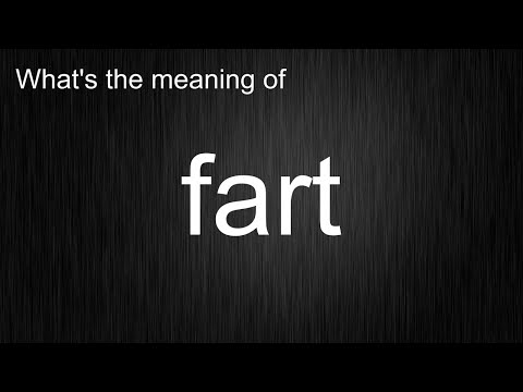 What's the meaning of "fart", How to pronounce fart?