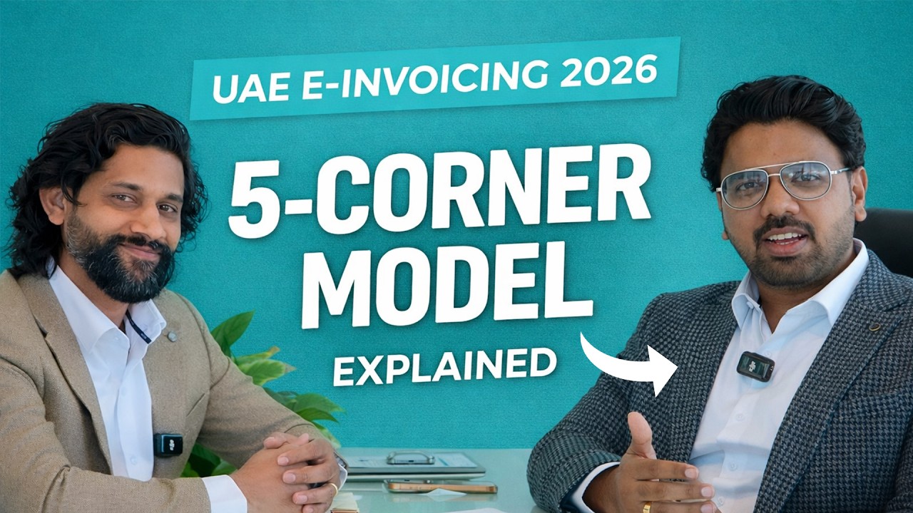 👉 UAE E-Invoicing 2026 Explained | 5 Corner Model Every Business Must Know