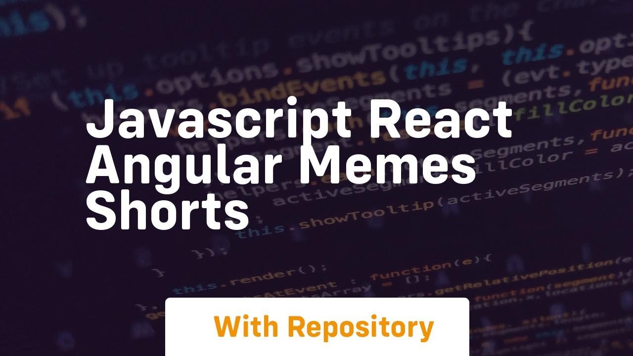 Javascript react angular memes shorts