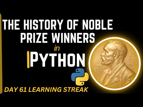 Python | Day 61: The History of Nobel Prize Winners in Python