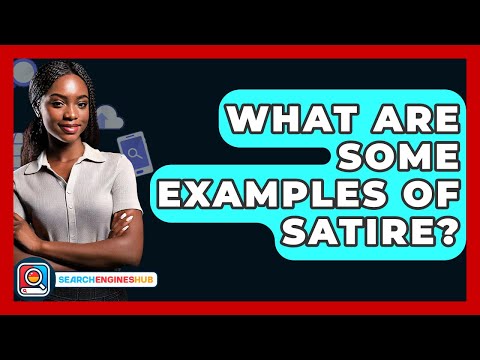 What Are Some Examples Of Satire? - SearchEnginesHub.com