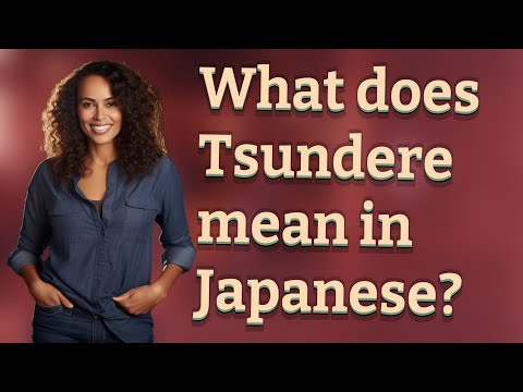 What does Tsundere mean in Japanese?