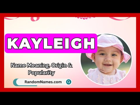 Kayleigh - Baby Girl Name Meaning, Origin & Popularity - RandomNames.com