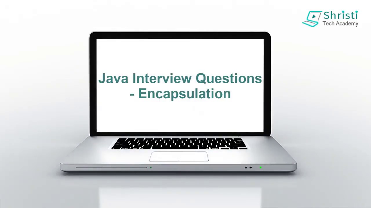Java Interview Question and Answers - Encapsulation