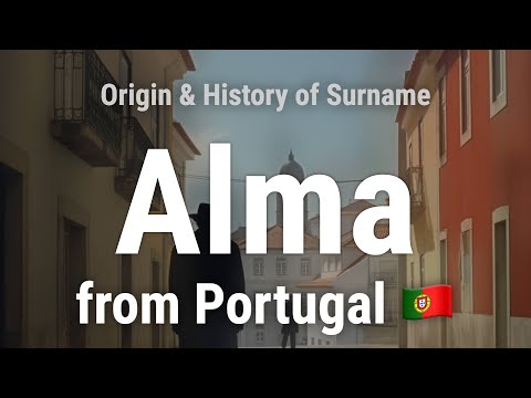Alma from Portugal 🇵🇹 - Meaning, Origin, History & Migration Routes of Surname